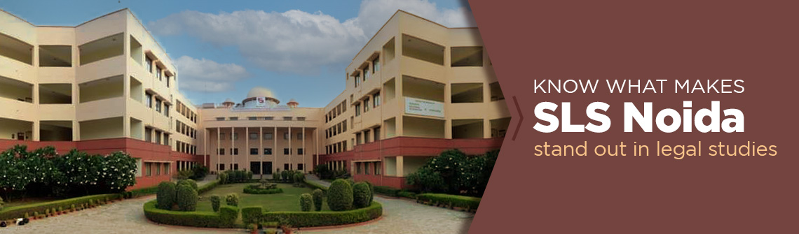 SLS, Noida - Now under Symbiosis Law Aptitude Test (SLAT)